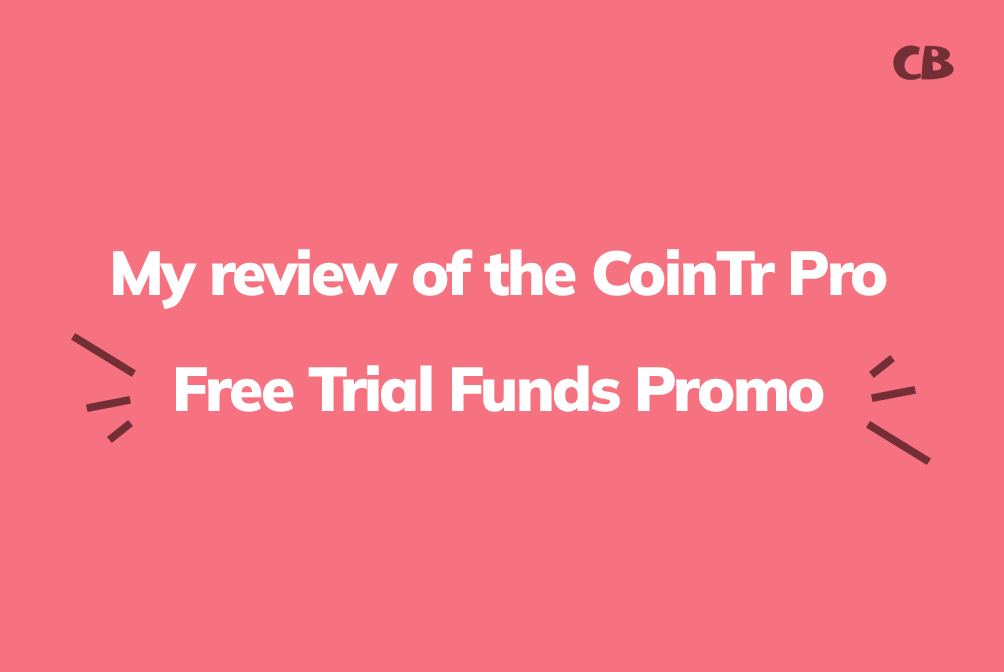 CoinTr Pro Free Trial Funds Promo Review - Crypto Bunkie