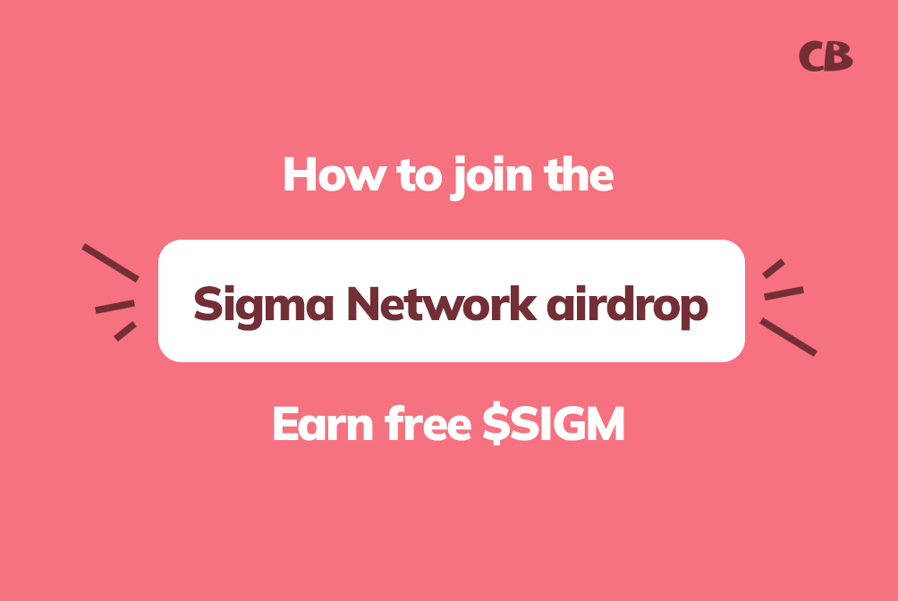 Sigma Network Mining: Earn $SIGM in the Sigma Network Airdrop